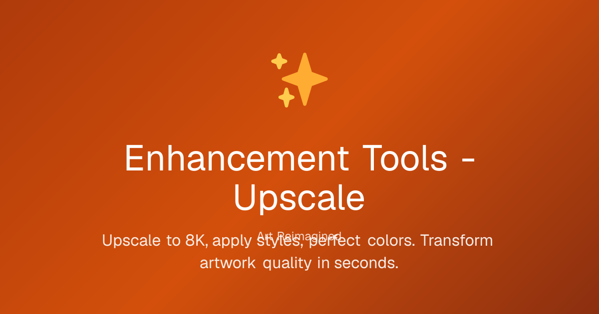 Enhancement Tools - Improve & Stylize Artwork | Art Reimagined